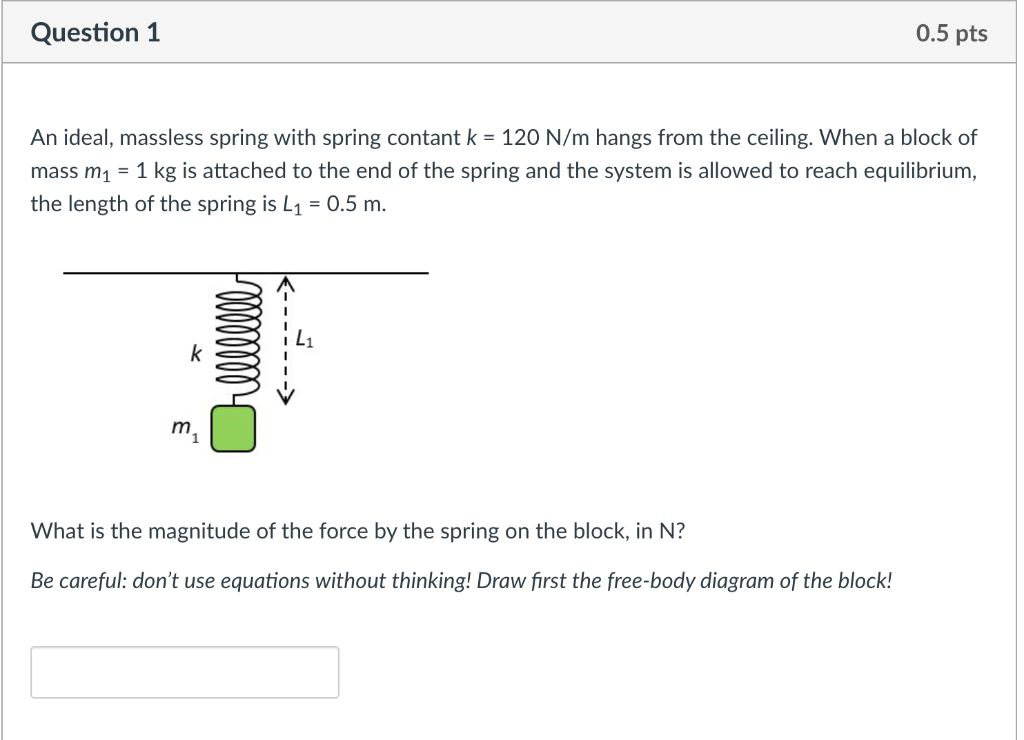 Solved: Question 1 0.5 Pts An Ideal, Massless Spring With ... | Chegg.com