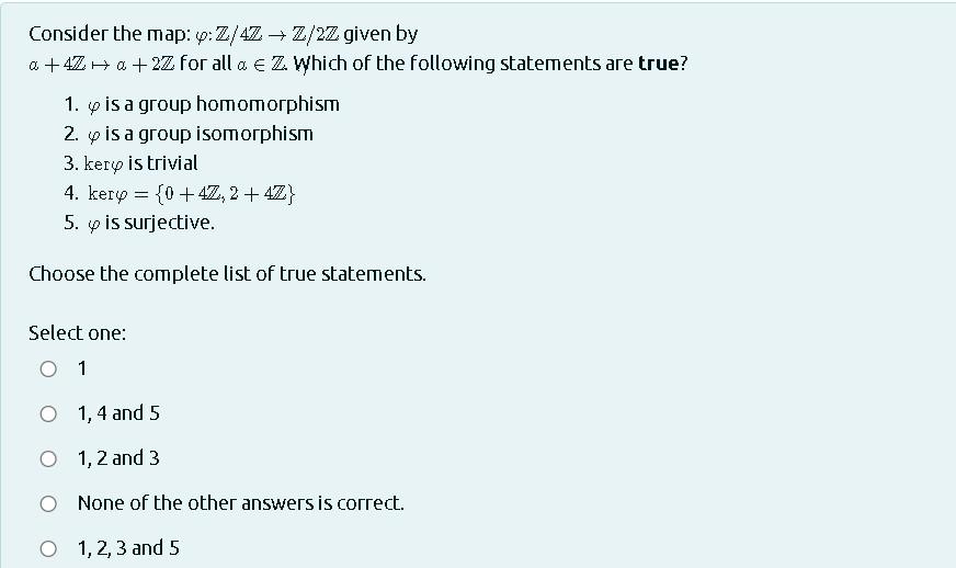 Solved Consider the map: :Z/ 4Z+Z/2Z given by a +4Z4 a +27 | Chegg.com