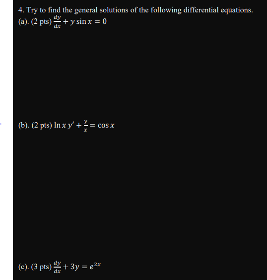 Solved 4. Try to find the general solutions of the following | Chegg.com