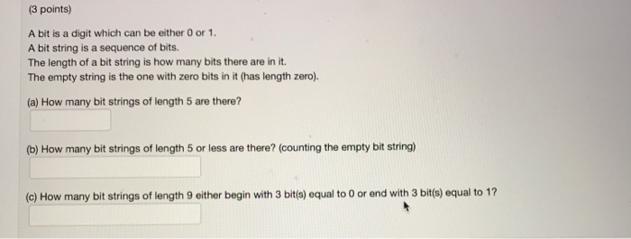 Solved (3 points) A bit is a digit which can be either O or | Chegg.com