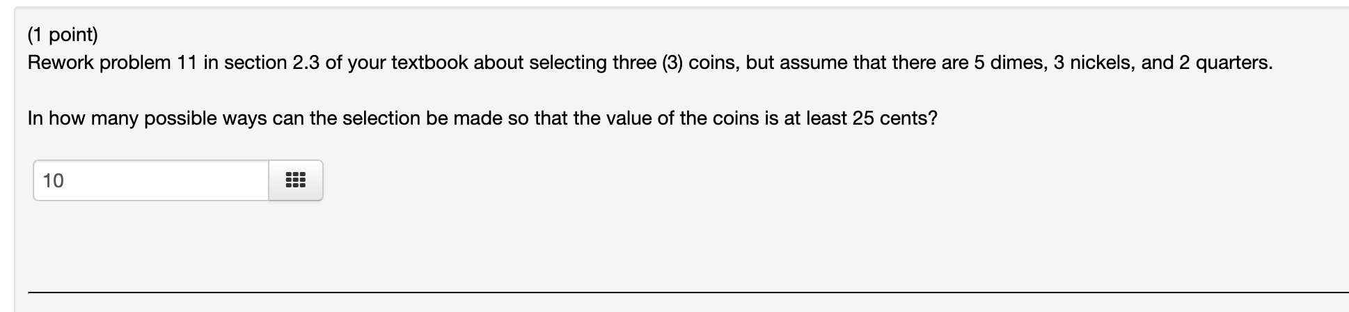 Solved (1 point) Rework problem 11 in section 2.3 of your | Chegg.com