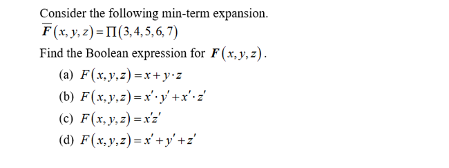 Solved Consider the following min-term expansion. F(x, y, | Chegg.com