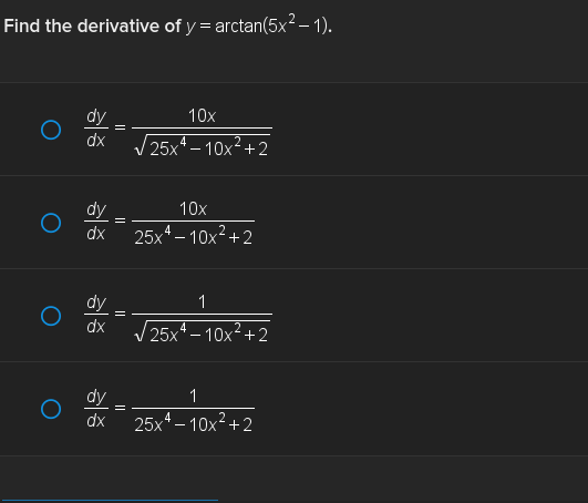 Solved derivative of y=arctan(5x2−1) | Chegg.com