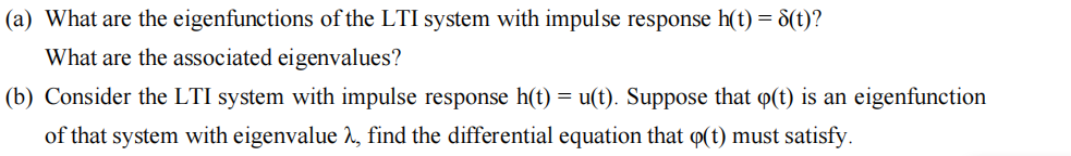 Solved (a) What are the eigenfunctions of the LTI system | Chegg.com