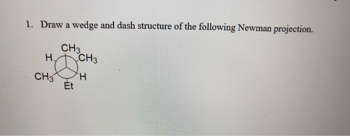 Solved Draw a wedge and dash structure of the following | Chegg.com