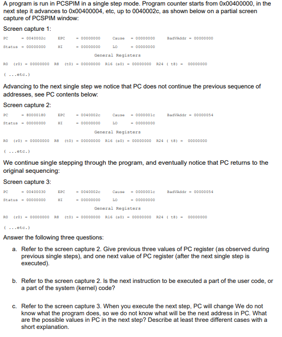 A program is run in PCSPIM in a single step mode. | Chegg.com