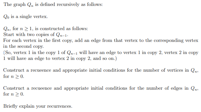 Solved The graph Qn is defined recursively as follows: Q0 is | Chegg.com