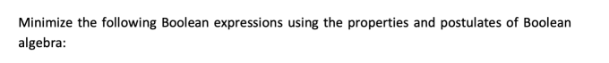 Solved Minimize the following Boolean expressions using the | Chegg.com