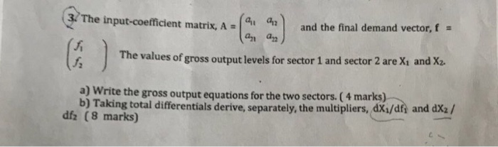 Solved all an an an 3/The input-coefficient matrix, A and | Chegg.com