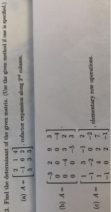 Solved 3. Find the determinant of the given matrix. (Use the | Chegg.com