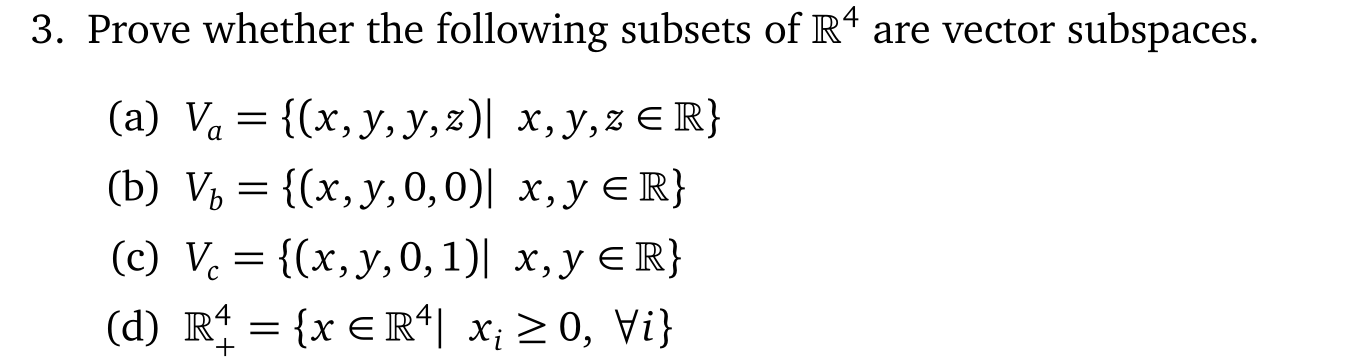 Solved 3. Prove whether the following subsets of R4 are | Chegg.com