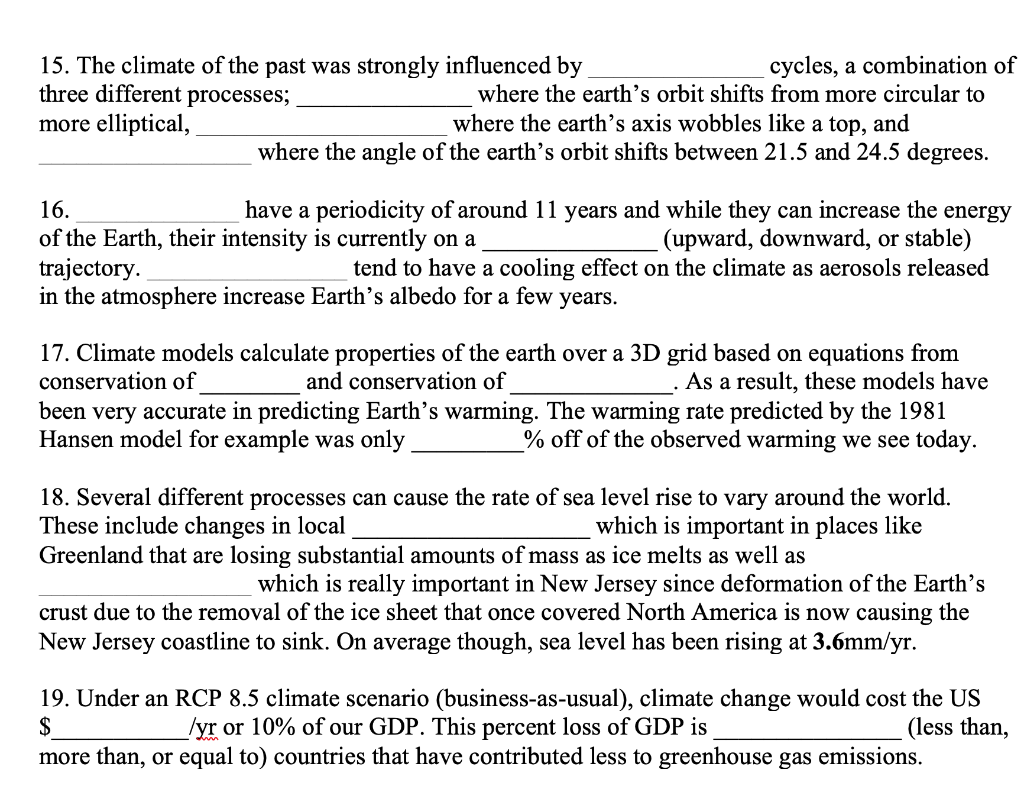 Solved 15. The climate of the past was strongly influenced | Chegg.com