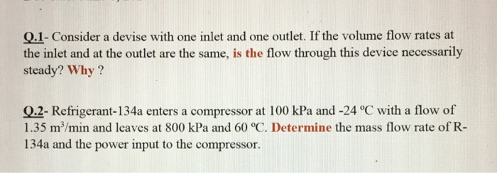 Solved Consider a devise with one inlet and one outlet. If | Chegg.com