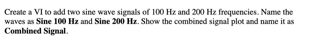 Solved Give all the proper steps in creating this labview | Chegg.com