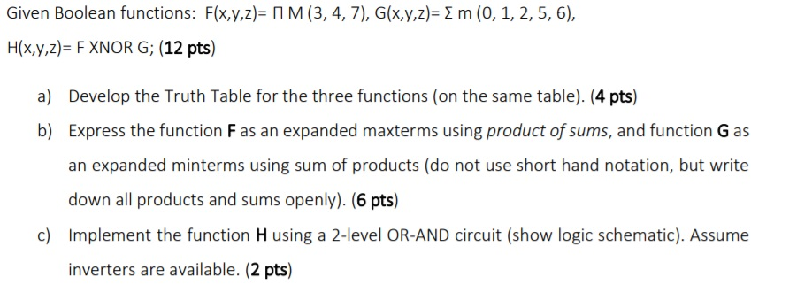 Solved Given Boolean functions: F(x,y,z):1 M (3, 4, 7), | Chegg.com