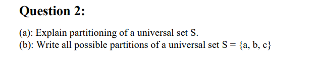Solved Question 2: (a): Explain partitioning of a universal | Chegg.com