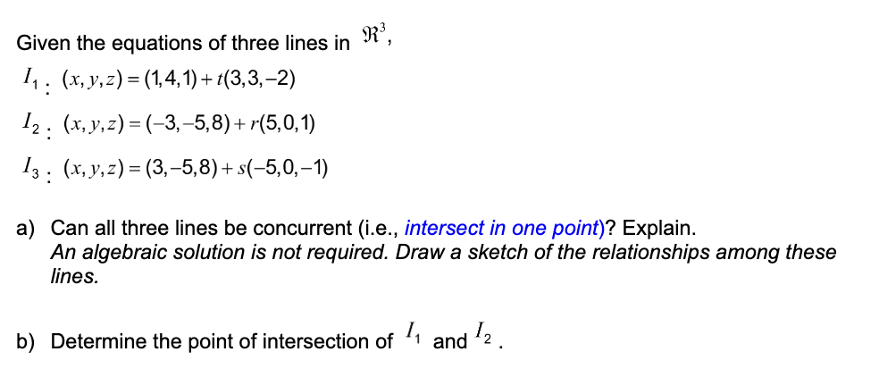 Solved Given the equations of three lines in R3, | Chegg.com