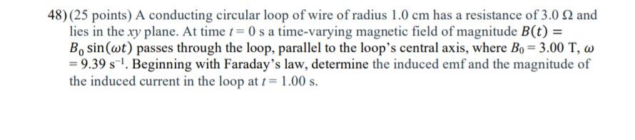 Solved 48) (25 points) A conducting circular loop of wire of | Chegg.com