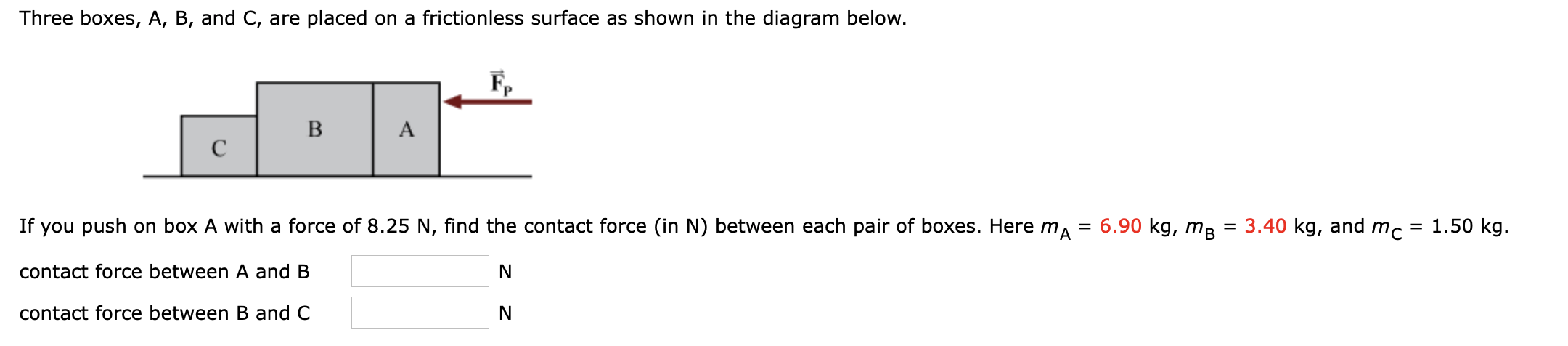 Solved Three boxes, A, B, and C, are placed on a | Chegg.com