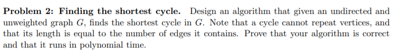 Solved Problem 2: Finding the shortest cycle. Design an | Chegg.com
