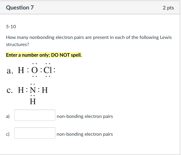 Solved Question 7 2 pts 5-10 How many nonbonding electron | Chegg.com