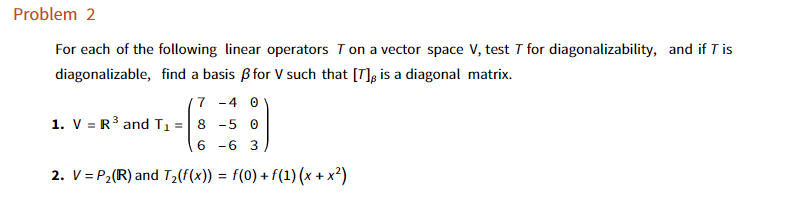 Solved Problem 2 For each of the following linear operators | Chegg.com