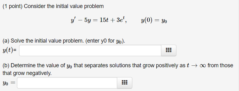 Solved (1 point) Consider the initial value problem y' – 5y | Chegg.com