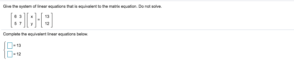 Solved Give the system of linear equations that is | Chegg.com