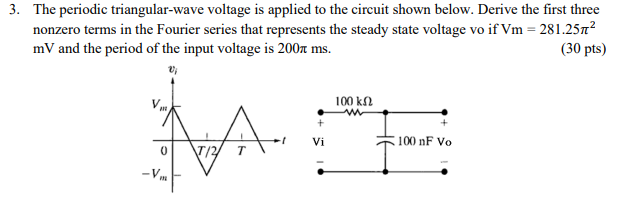 Solved 3. The periodic triangular-wave voltage is applied to | Chegg.com
