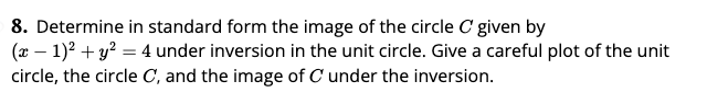 Solved Inversion in the circle C centered at zo with radius | Chegg.com