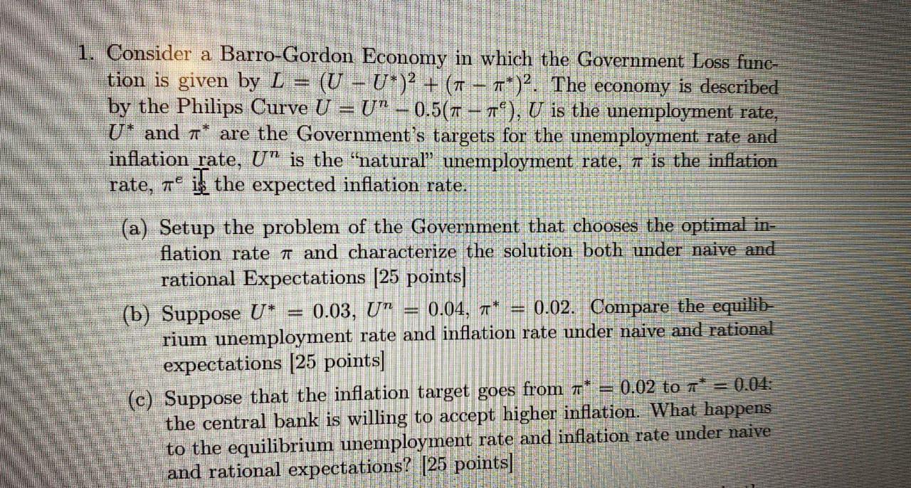 Solved 1. Consider a Barro-Gordon Economy in which the | Chegg.com