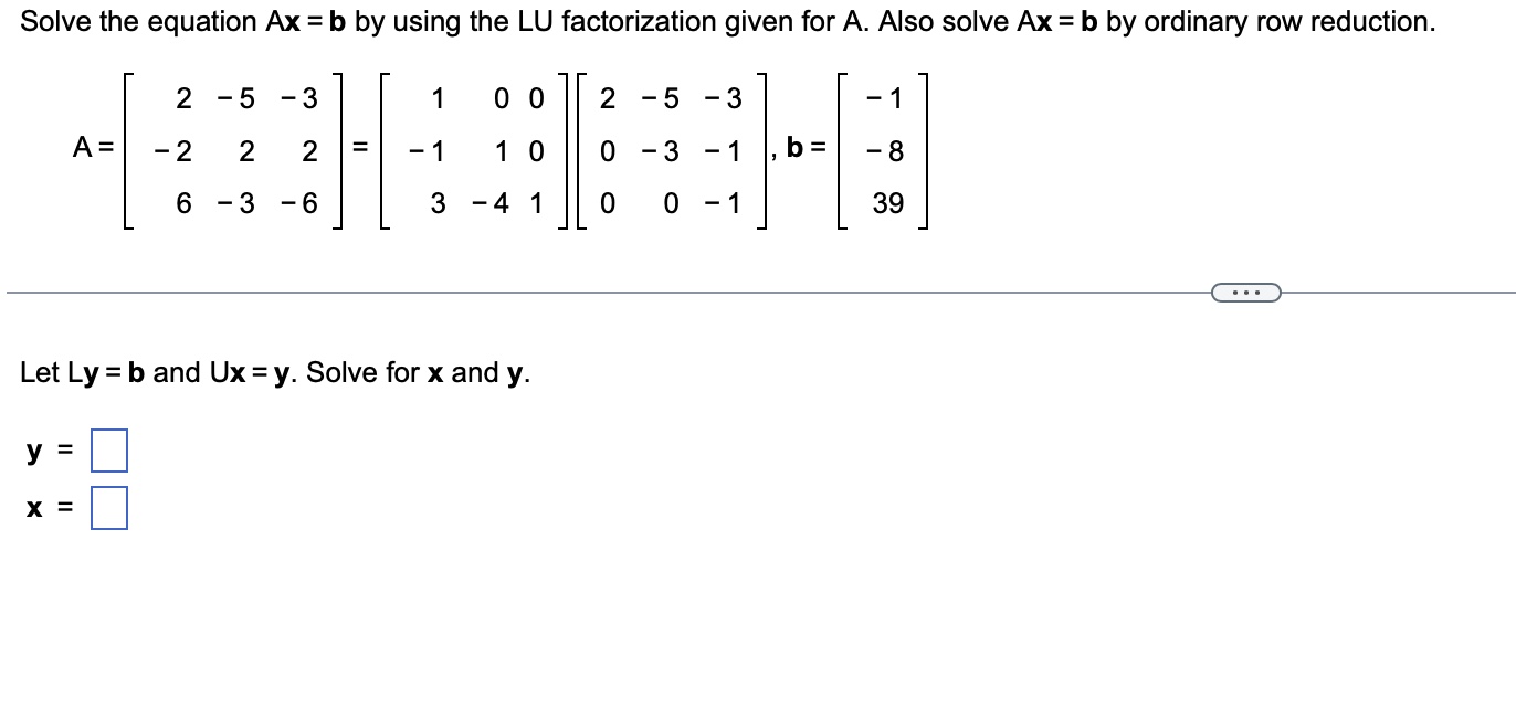 Solved Solve the equation Ax=b by using the LU factorization | Chegg.com