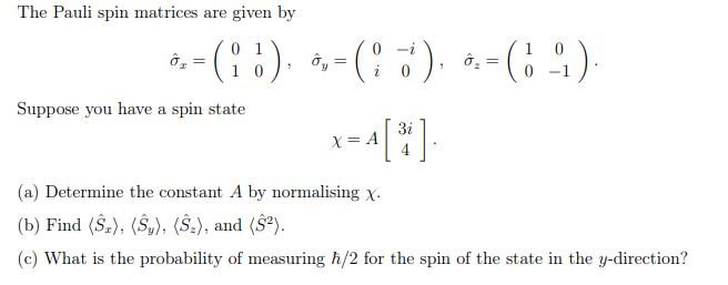 Solved The Pauli spin matrices are given by | Chegg.com