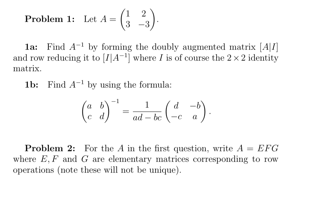 Solved Problem 1: Let A = (1, 2). la: Find A-1 by forming | Chegg.com
