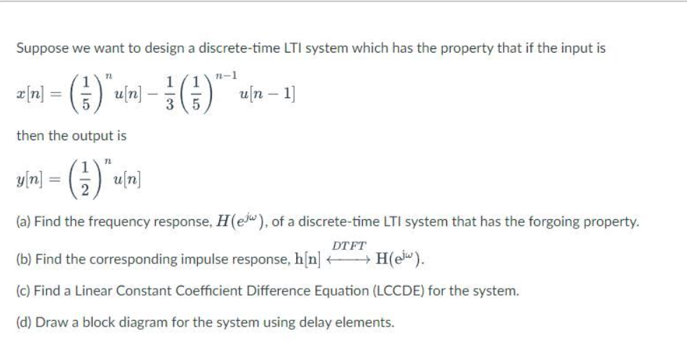 Solved Suppose we want to design a discrete-time LTI system | Chegg.com Solved Suppose we want to design a discrete-time LTI system | Chegg.com