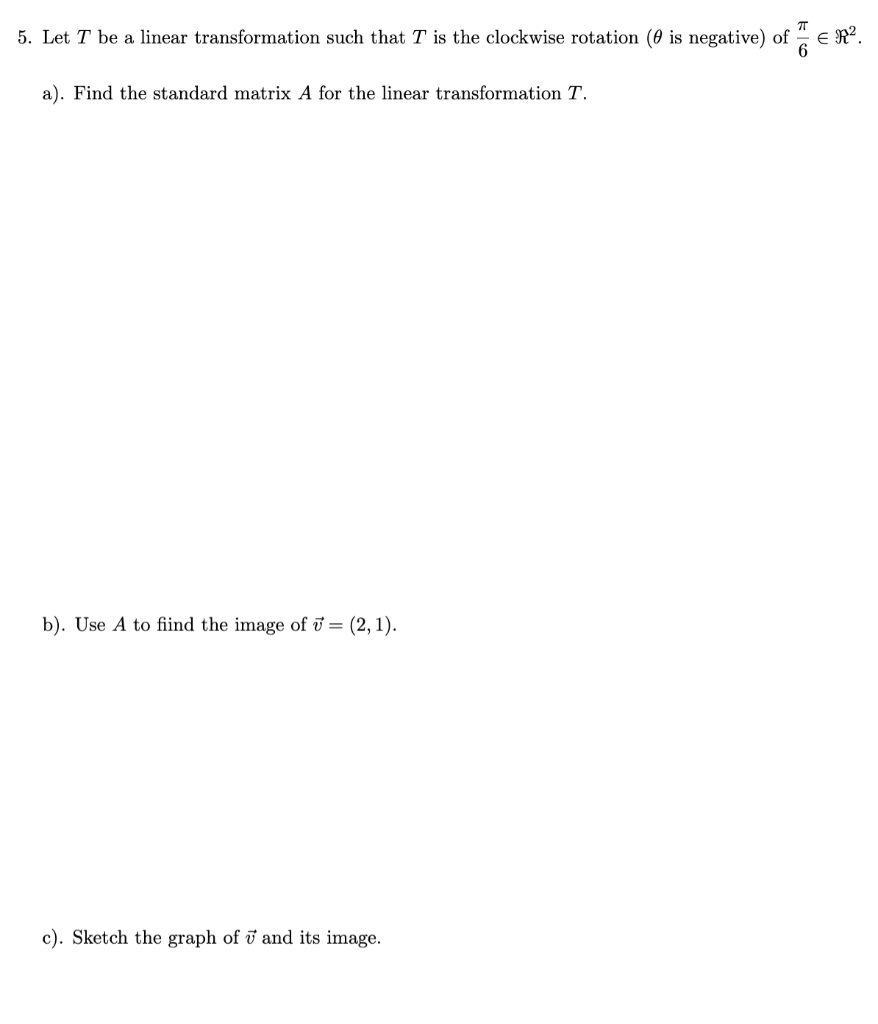 Solved 5 Let T Be A Linear Transformation Such That T Is