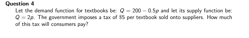 Solved Question 4Let the demand function for textbooks be: | Chegg.com