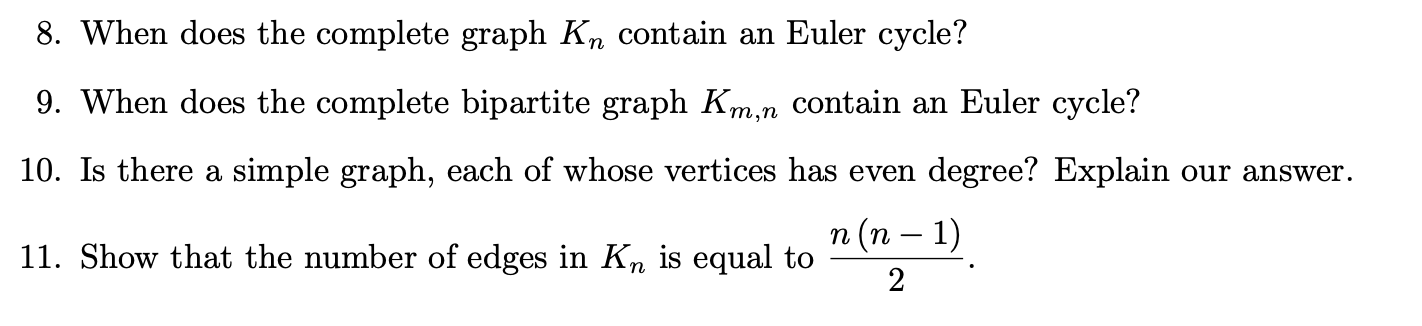 Solved 8. When does the complete graph Kn contain an Euler | Chegg.com