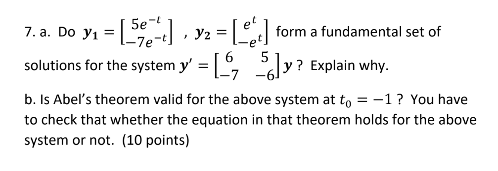 Solved 7. a. Do yı = [542-1] yz = [] form a fundamental set | Chegg.com
