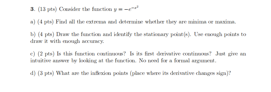 Solved 3. (13 pts) Consider the function y=−e−x2 a) (4 pts) | Chegg.com