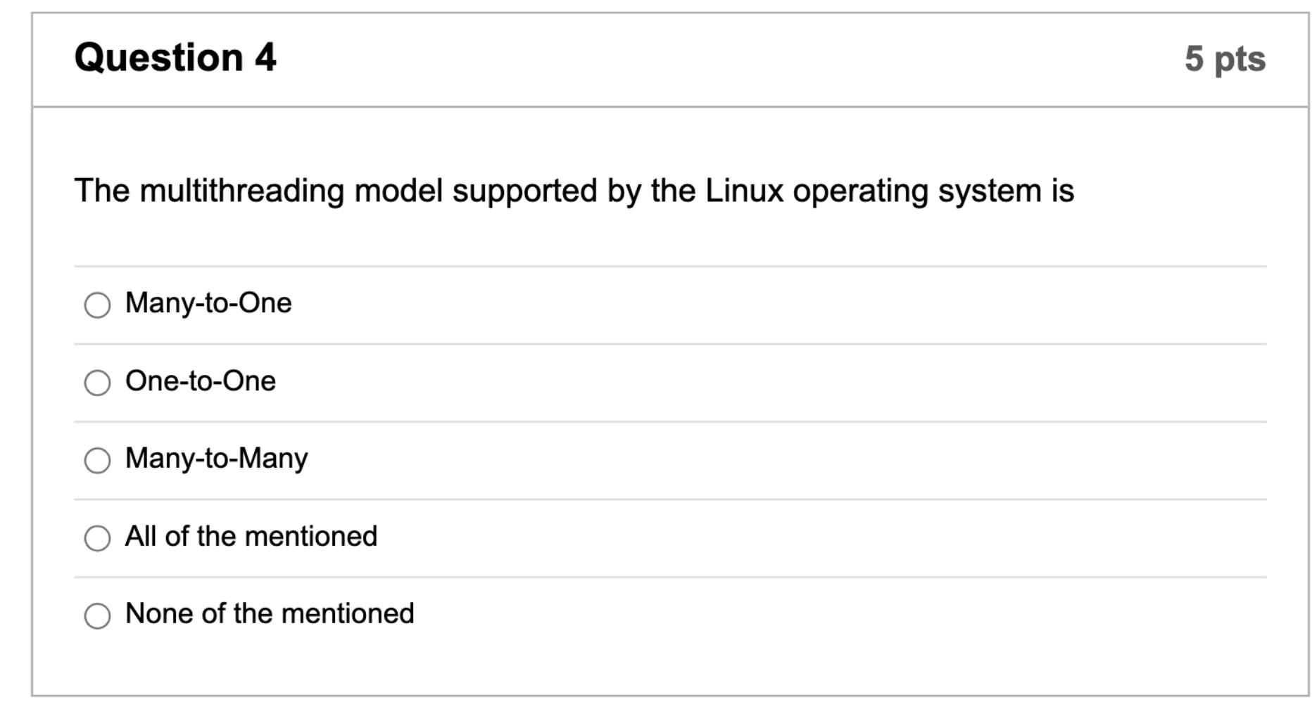 Solved Question 4 5 pts The multithreading model supported | Chegg.com