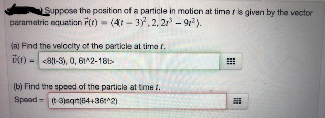 Solved Suppose The Position Of A Particle In Motion At Time