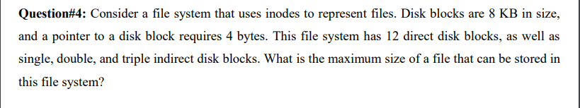 Solved Question#4: Consider a file system that uses inodes | Chegg.com