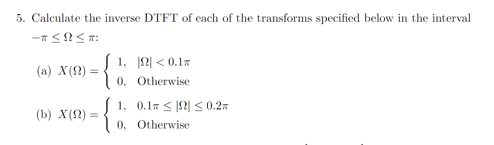 Solved 5. Calculate the inverse DTFT of each of the | Chegg.com