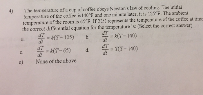 Solved The temperature of a cup of coffee obeys Newton's law | Chegg.com