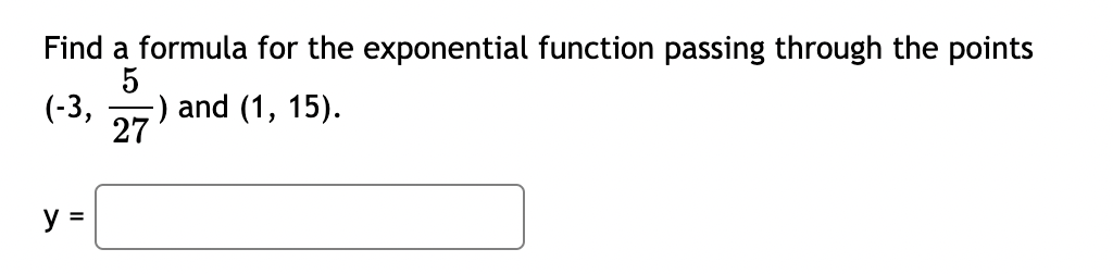 Solved Find a formula for the exponential function passing | Chegg.com