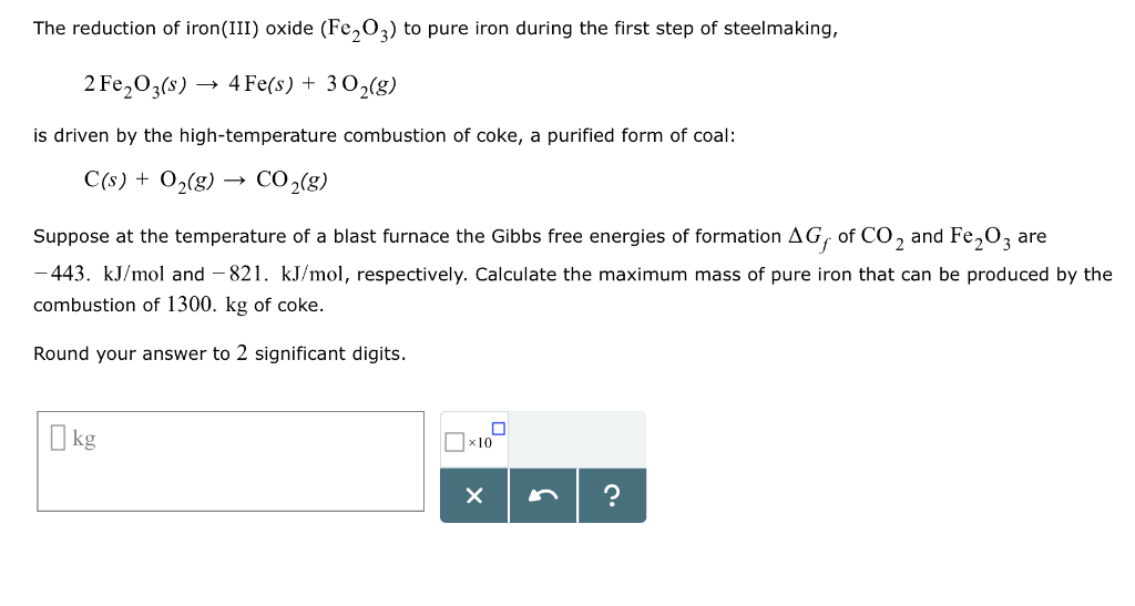 Solved The reduction of iron (III) oxide (Fe203) to pure | Chegg.com