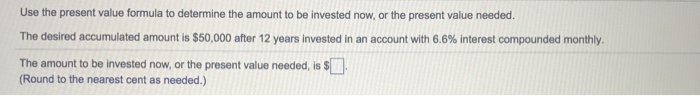 Solved Use the present value formula to determine the amount | Chegg.com