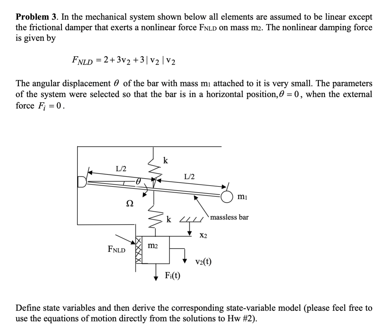 Solved Problem 3. In the mechanical system shown below all | Chegg.com