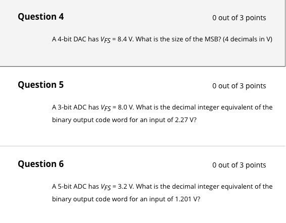 Solved Question 4 O out of 3 points A 4-bit DAC has VFS = | Chegg.com